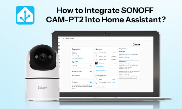How to Integrate SONOFF CAM-PT2 into Home Assistant?